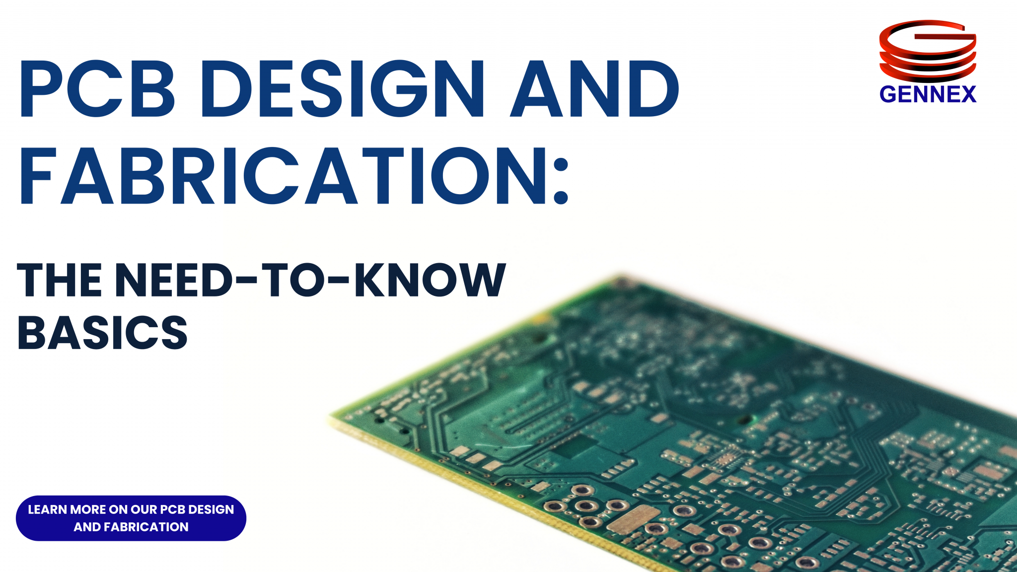 PCB Design and Fabrication: The Need-to-Know Basics - Gennex